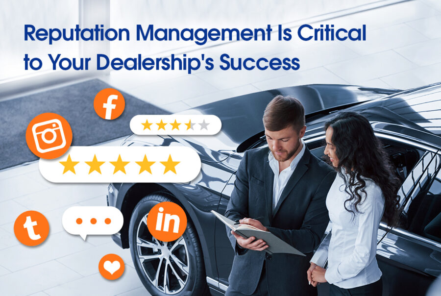 Reputation Management Is Critical to Your Dealership's Success | DealerOn